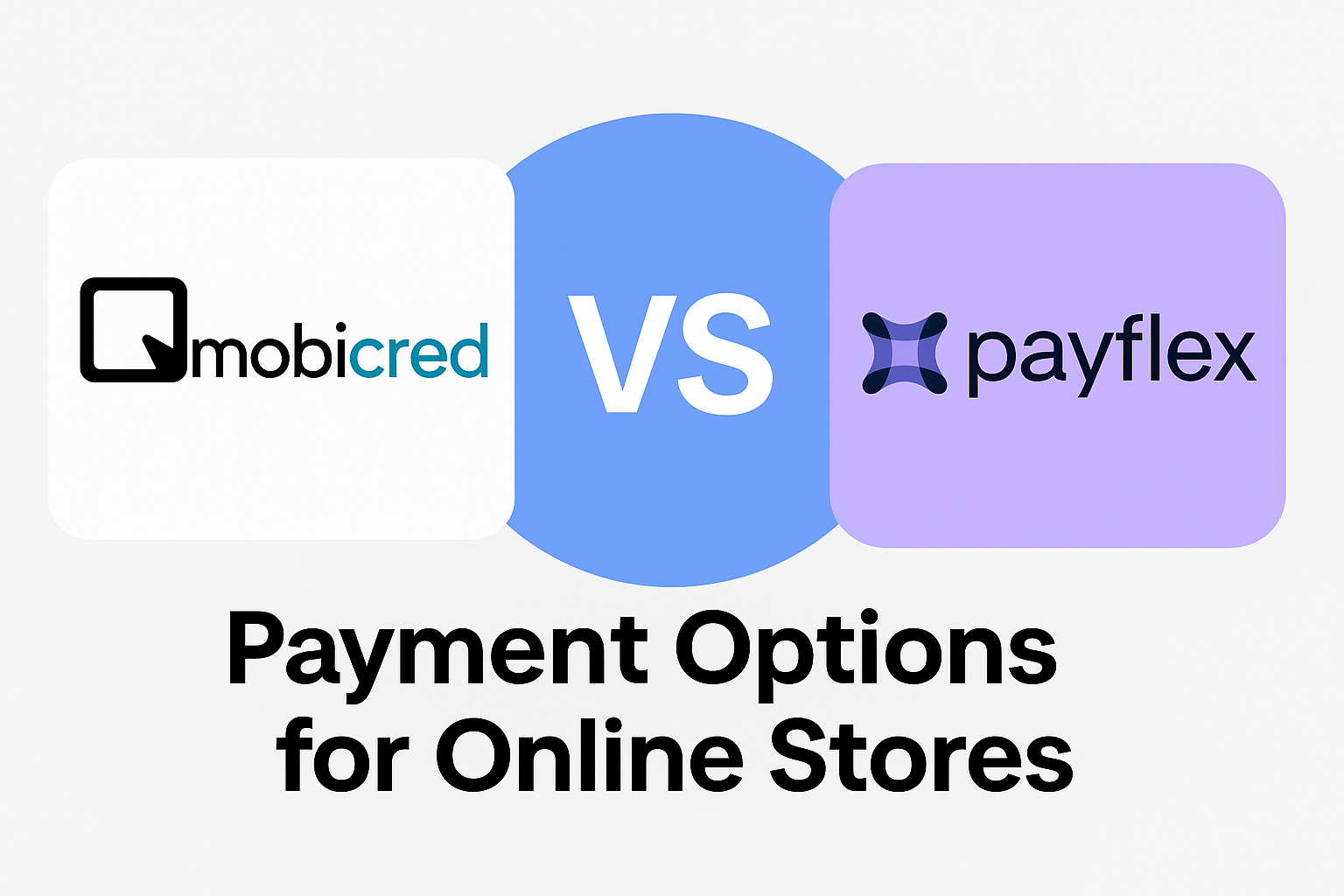 PayJustNow vs Payflex vs Mobicred: Which BNPL Option is Best for Your ...